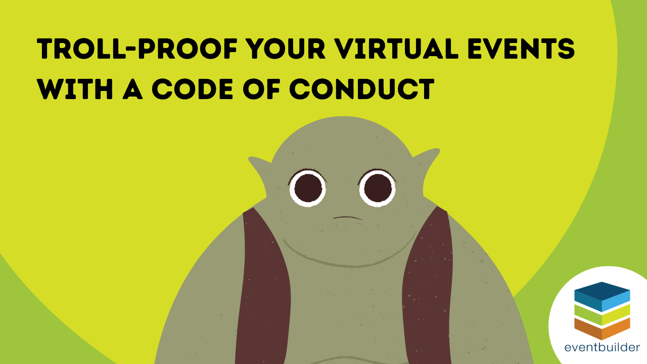 Troll-Proof Your Virtual Events with a Code of Conduct